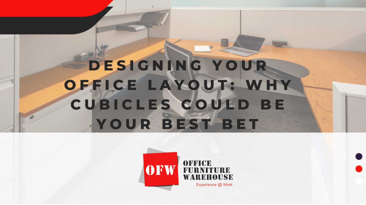 Designing Your Office Layout: Why Cubicles Could Be Your Best Bet ...