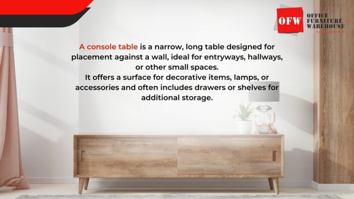 What Is a Console Table: Uses, Features, and Benefits - Office ...